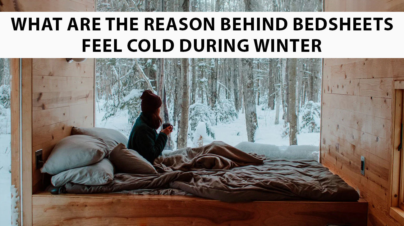 What Are The Reason Behind Bedsheets Feel Cold During Winter – Weave ...